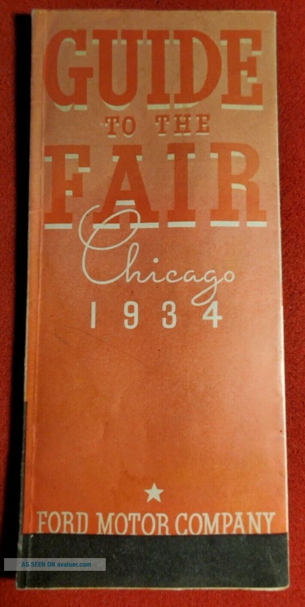 Ford Motor Company Guide To The Fair Chicago 1934 - Folded Map W1204 ...