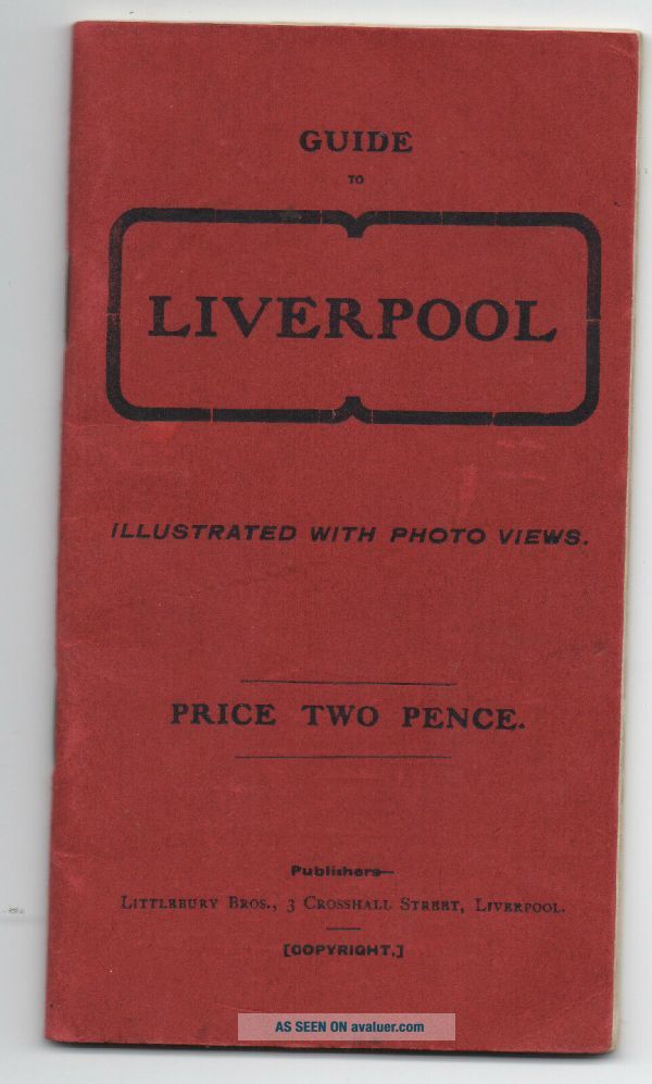 1900 Guide Booklet To Liverpool England With Numerous Printed Photos ...